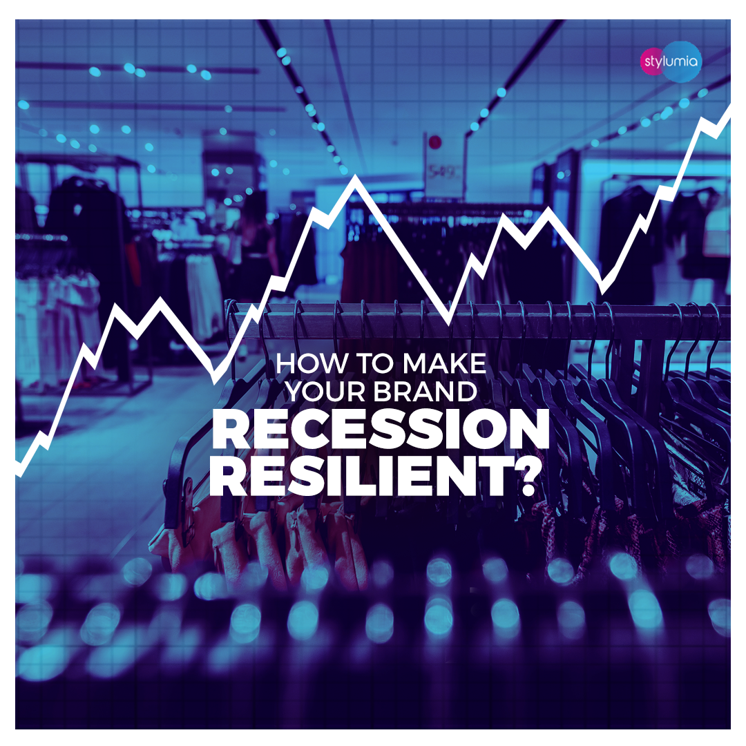 How To Make Your Brand RECESSION-RESILIENT? | Stylumia Blog